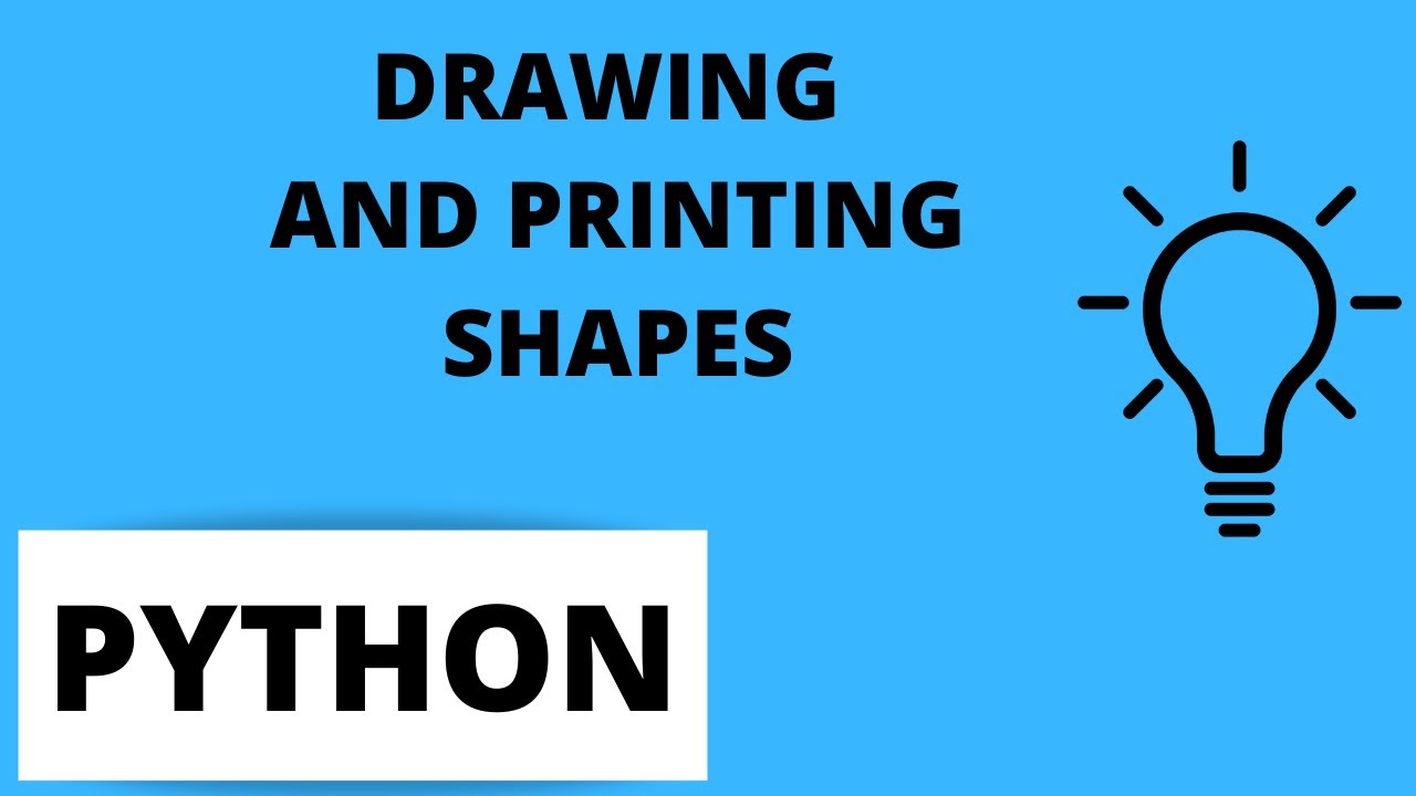 Python Tutorial For Beginners 2 - Drawing and Printing Shapes