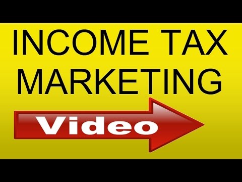 Income Tax Marketing - How To Market Your Income Tax Service Business