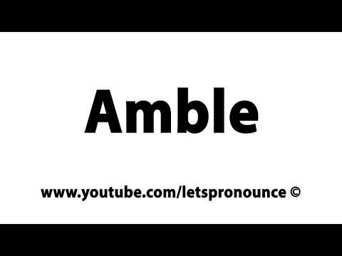 How to Pronounce Amble