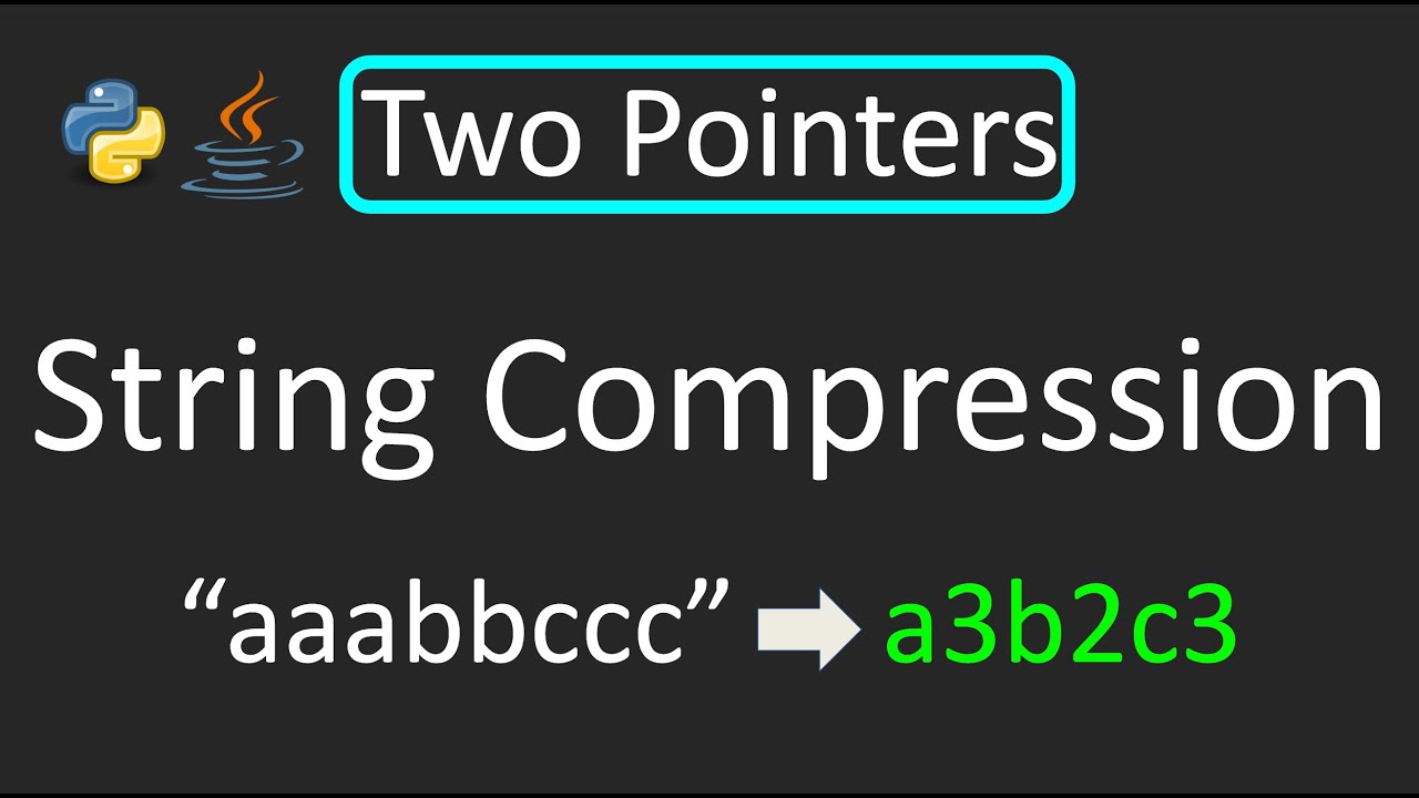 LeetCode - 443. String Compression | Two Pointers Technique | Python | Java
