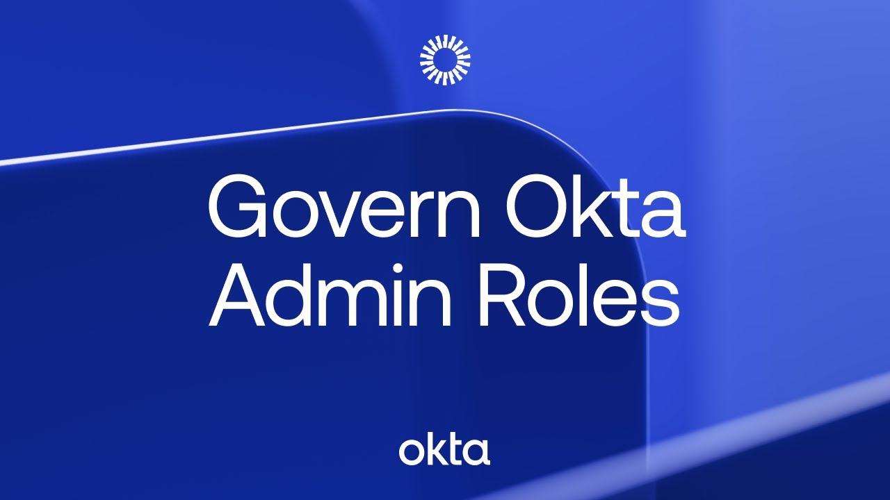 Govern Okta Admin Roles | Okta Demo