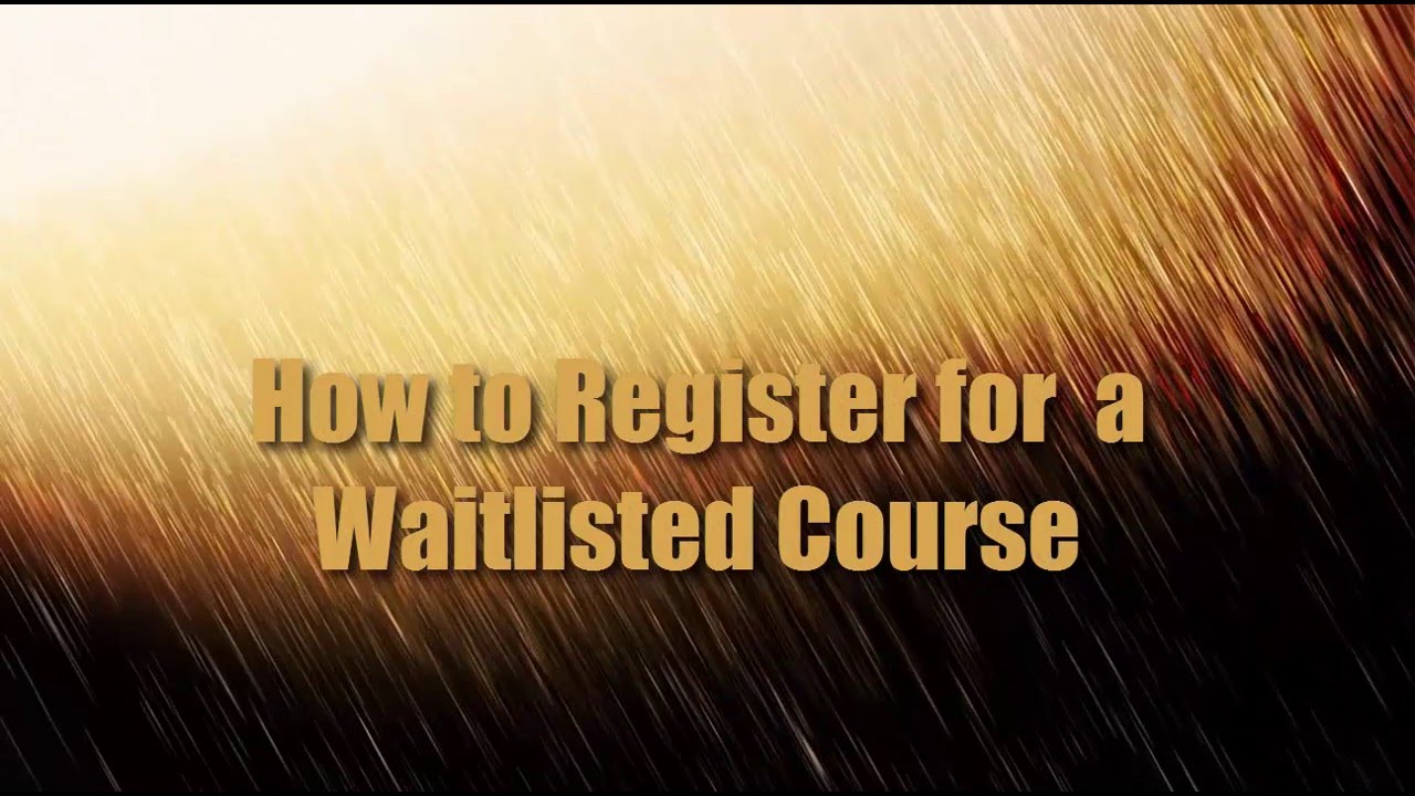 How to Register for a Waitlisted Course