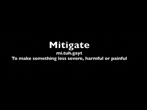 MITIGATE- Meaning, Pronunciation, Usage and Examples