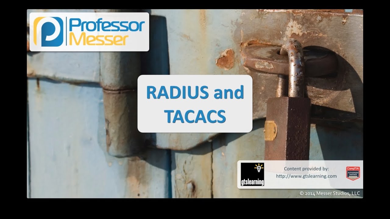 RADIUS and TACACS - CompTIA Security+ SY0-401: 5.1