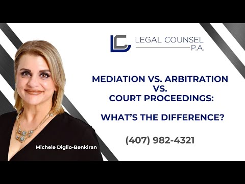 Mediation vs. Arbitration vs. Court Proceedings: Whatโs The Difference?