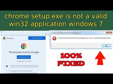 chrome setup.exe is not a valid win32 application | Google Chrome Not Installing Windows 7 32 Bit