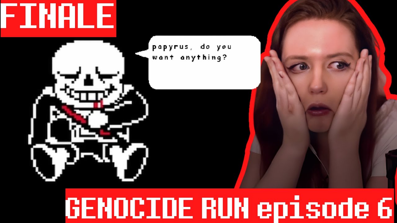Sans Fight & Ending | First Playthrough Undertale Genocide Run | Episode 6 (FINALE)