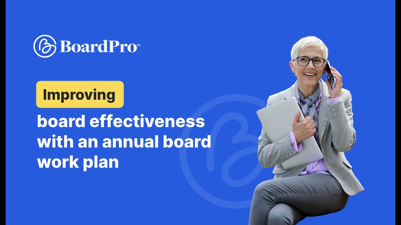 How to improve your board effectiveness with an annual work plan