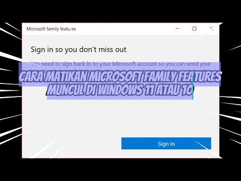 Cara Matikan Microsoft Family Features Muncul Pop Up di Windows 11 atau 10
