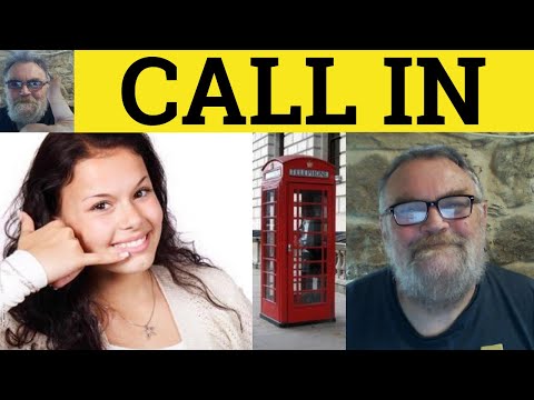 π΅ Call In Meaning - Call In Defined - Call In Examples - Phrasal Verbs - Called In - British Accent