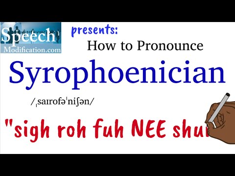 How to Pronounce Syrophoenician