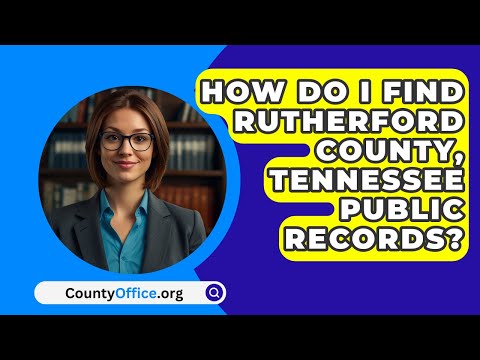 How Do I Find Rutherford County, Tennessee Public Records? - CountyOffice.org