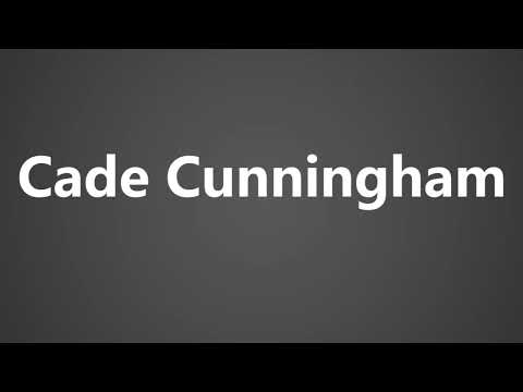 How To Pronounce Cade Cunningham