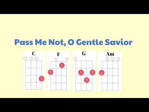 Ukulele Tutorial with Lyric & Chord | Pass me not, O gentle Savior