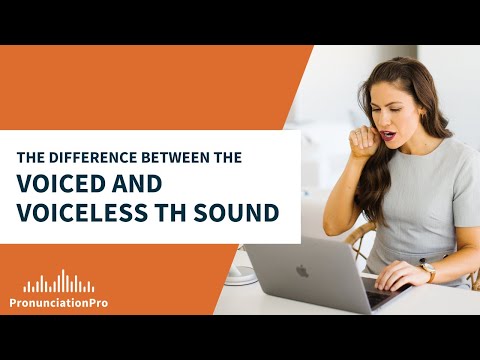 The Difference Between the Voiced and Voiceless TH Sound
