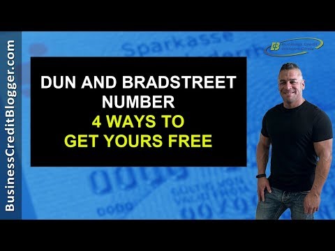 Dun and Bradstreet Number: 4 Ways to Get It FREE - Business Credit 2019