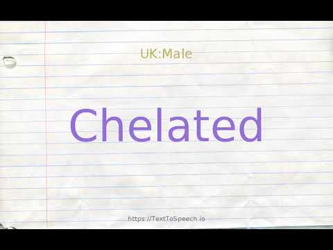 How to pronounce chelated