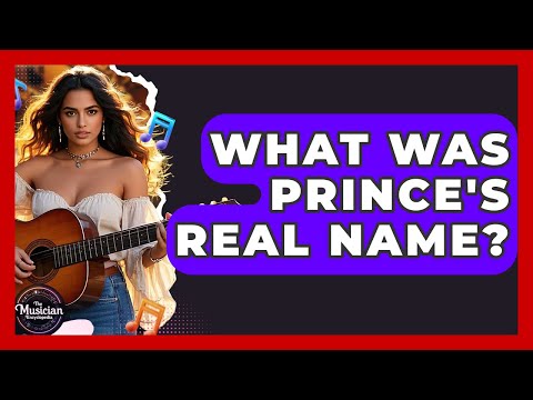 What Was Prince's Real Name? - The Musician Encyclopedia