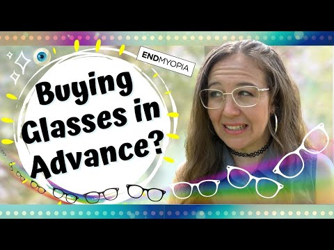 ORDERING GLASSES IN ADVANCE - ENDMYOPIA | Watch this first!