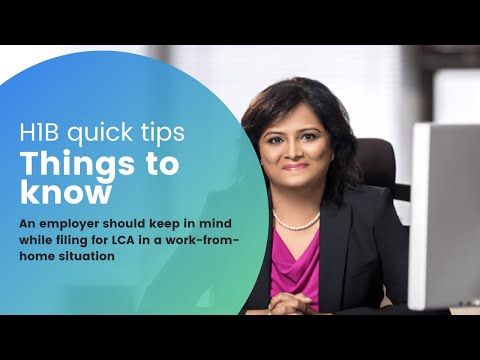 Things an H1-B Employer should consider while filing LCA in a work from home situation