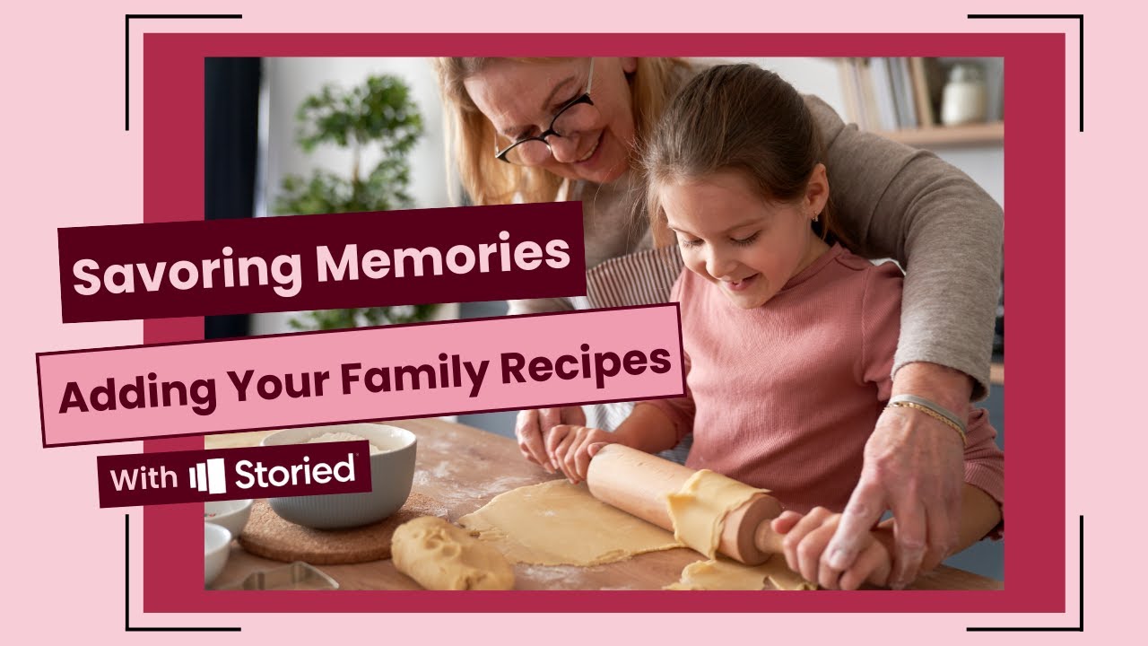 Savoring Memories: Adding Your Family Recipes