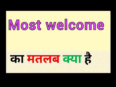 Most welcome meaning in hindi | most welcome ka matlab kya hota hai | word meaning english to hindi
