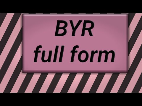byr ka full form