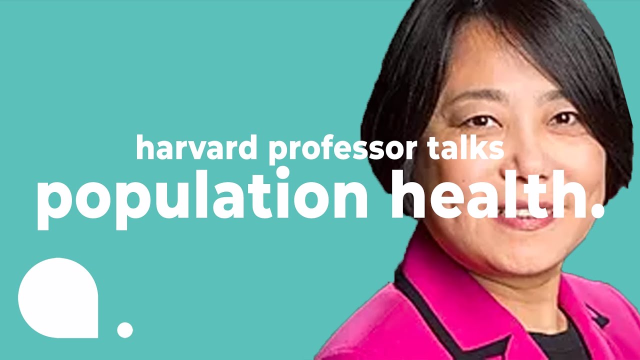 Harvard Medical Professor: The Population Health Perspective on COVID-19