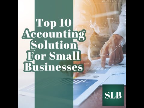 Top 10 Accounting Solutions For Small Businesses