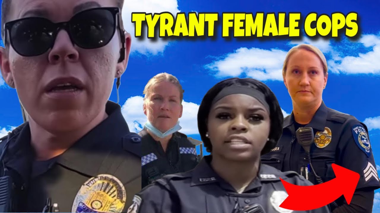 Worst Tyrant Female Cops Compilation