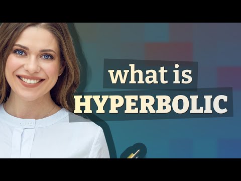 Hyperbolic | meaning of Hyperbolic