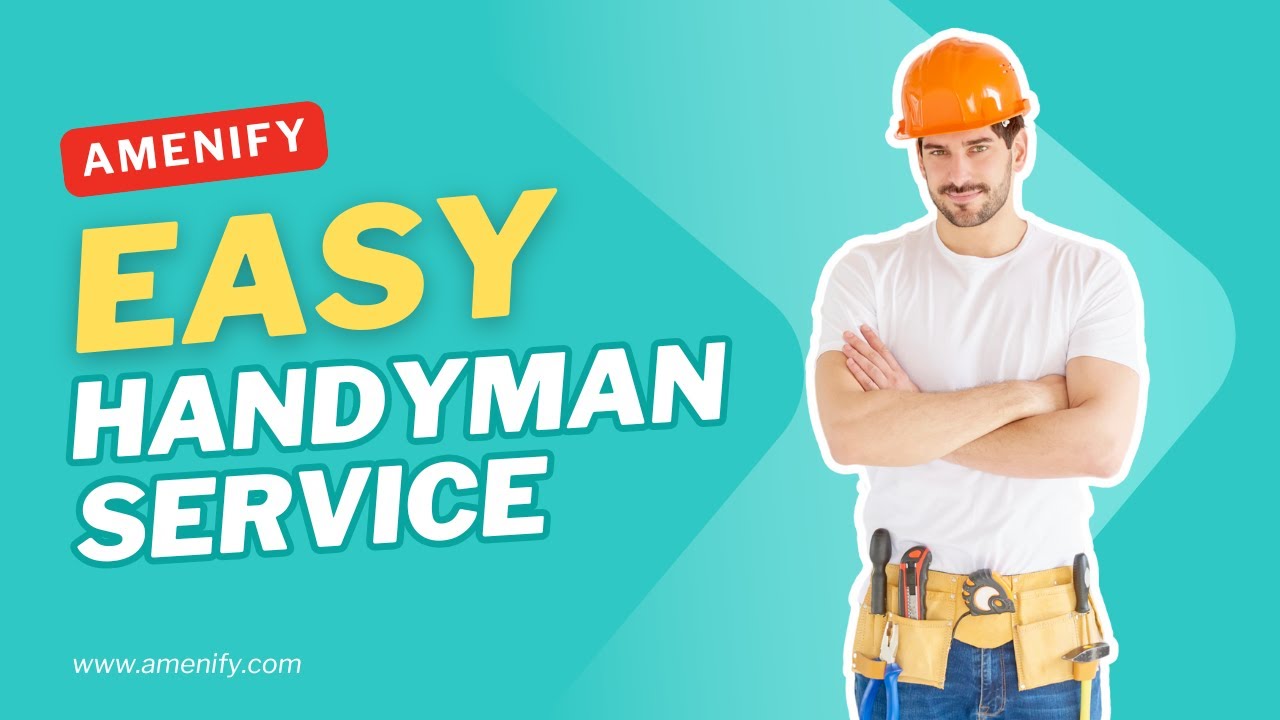 Say Goodbye to Home Repairs | Easy Handyman Services by Amenify