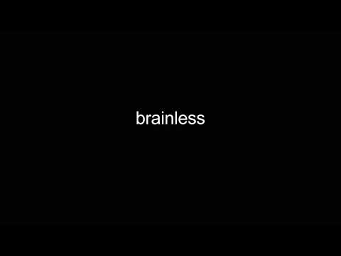 brainless video Dictionary meaning and pronunciation