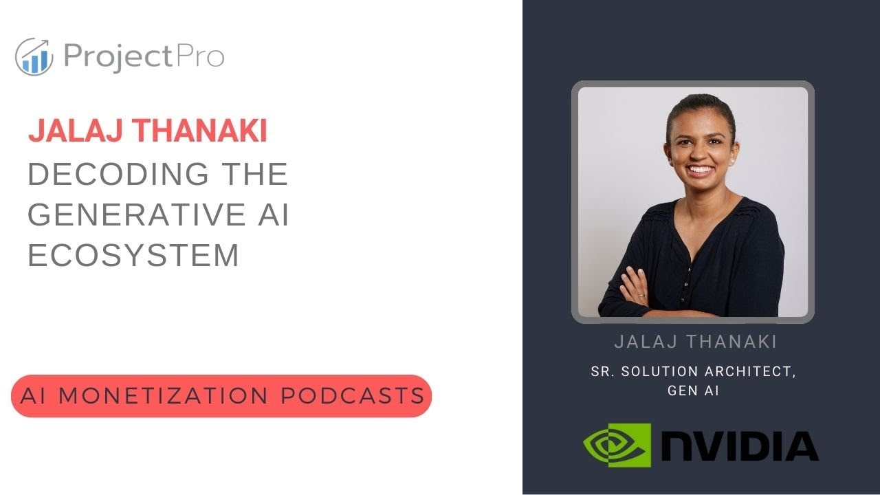 What Does the Generative AI Ecosystem Refer To - Exploring with Jalaj from Nvidia