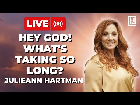 Hey God! What's Taking So Long? | Julieann Hartman