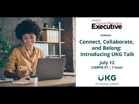 Connect, Collaborate, and Belong: Introducing UKG Talk