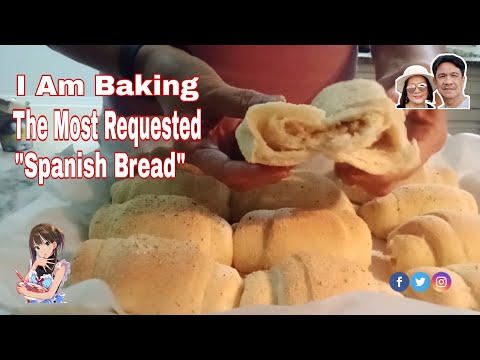 I Am Baking The Most Requested "Spanish Bread"