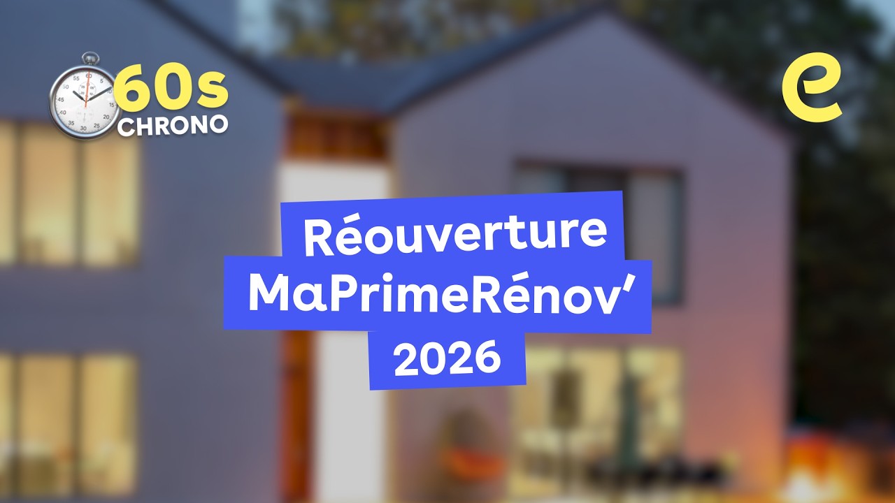 MaPrimeRénov' 2026 : tout savoir sur la réouverture imminente !