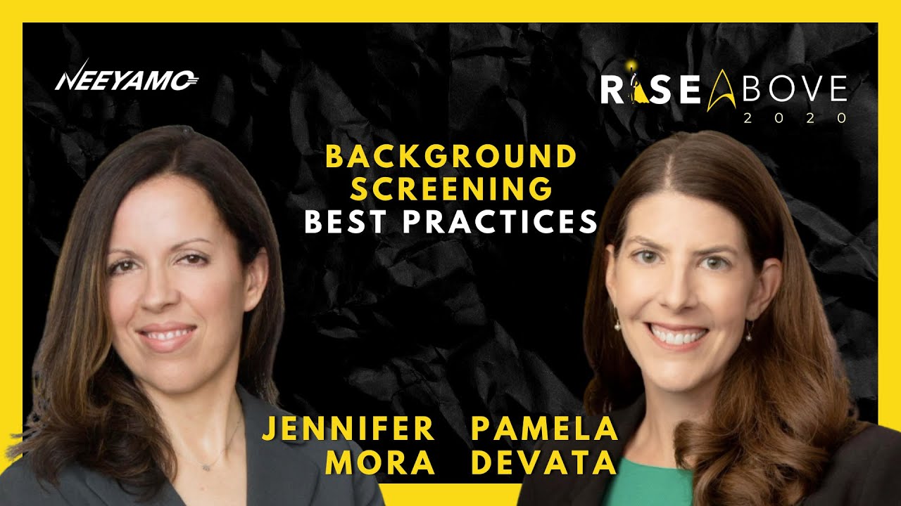 Background screening - Best practices | Jennifer Mora & Pamela Devata | Rise Above 2020