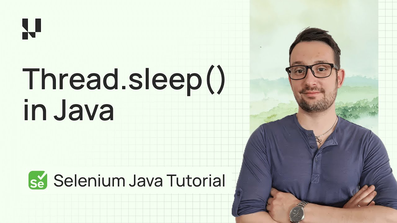 Using Thread.sleep() in Java | Selenium 4 Tutorial With Java | TestMu AI
