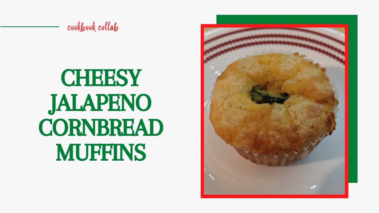 Cheesy Jalapeño Cornbread Muffins || Cookbook Collab