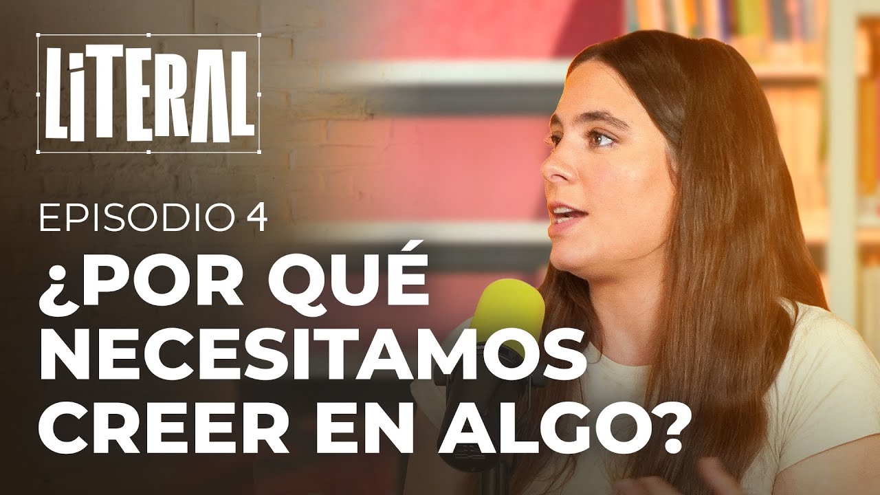 ESPIRITUALIDAD: ¿Por qué necesitamos creer en algo? Con Candela Antón | Literal