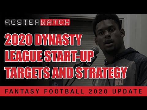 Fantasy Football - 2020 Dynasty Start-Up Advice - RosterWatch