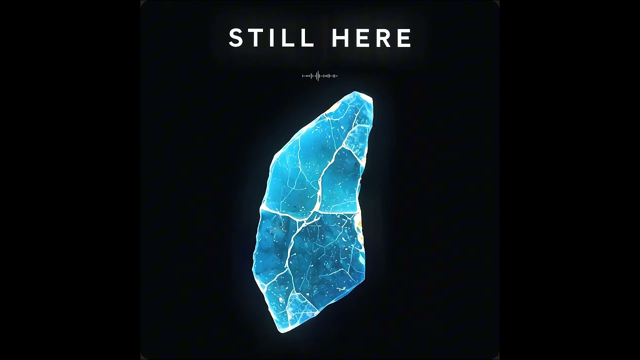 [Between Notes] STILL HERE