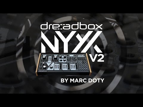 Dreadbox Nyx V2 & V3 (reissue V1+) - Page 2 - Gearspace