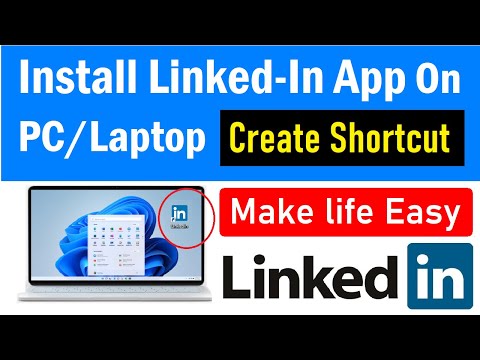 How to Install Linked-in on Laptop | Create Linkedin Desktop Shortcut on PC | Linkedin for PC