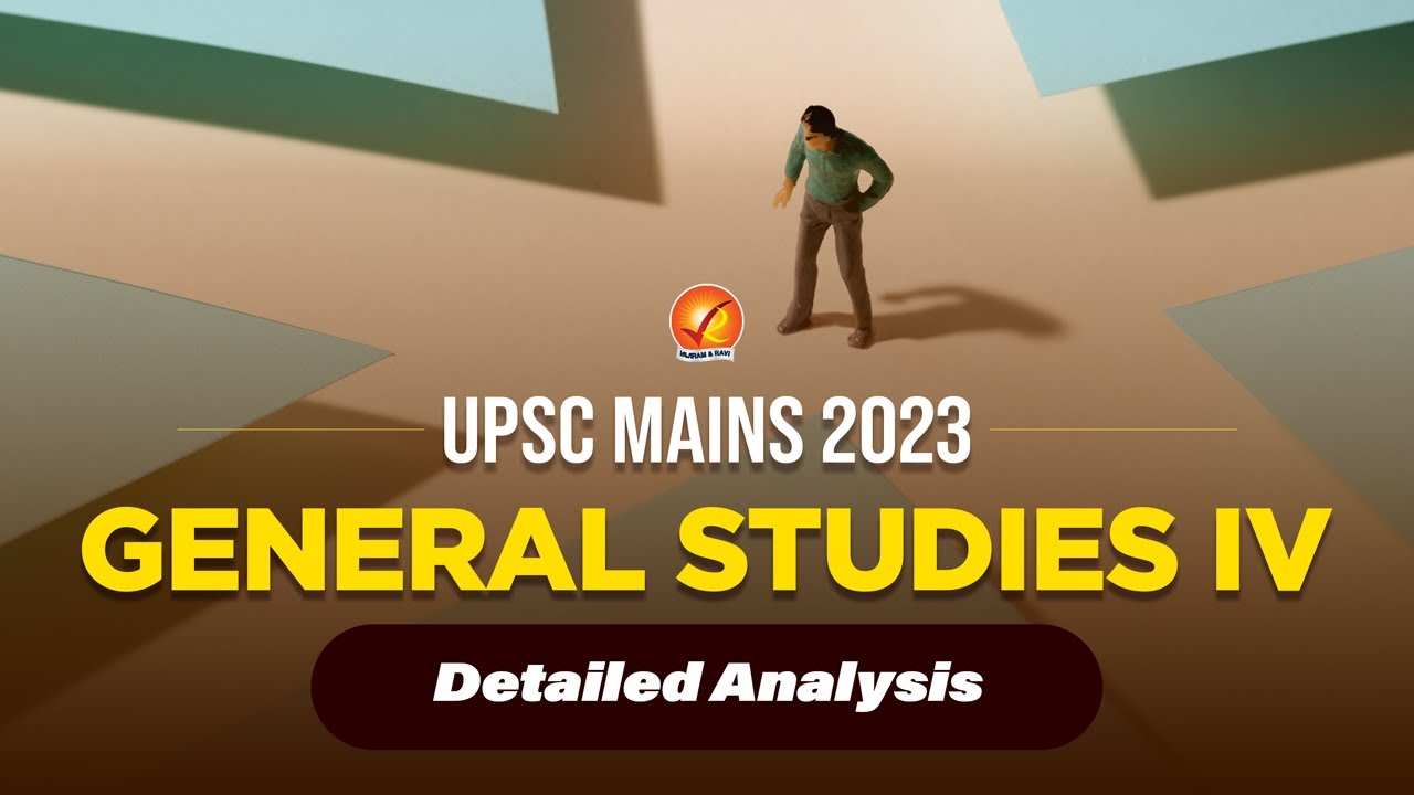 UPSC Mains 2023 GS 4 Detailed Analysis Vajiram and Ravi | UPSC Civil Services Mains Paper