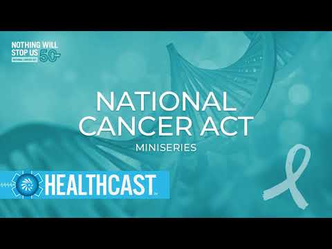 New Miniseries: 50 Years of the National Cancer Act