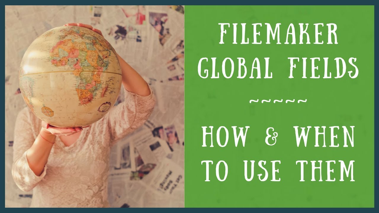 FileMaker global fields - how and when to use them | Beginner Tutorial | FileMaker For You