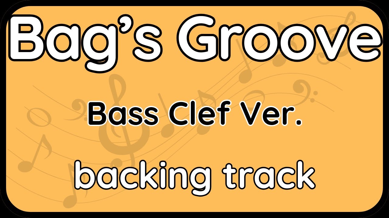 Bag's Groove · Backing Track (Bass Clef Version) for Trombone